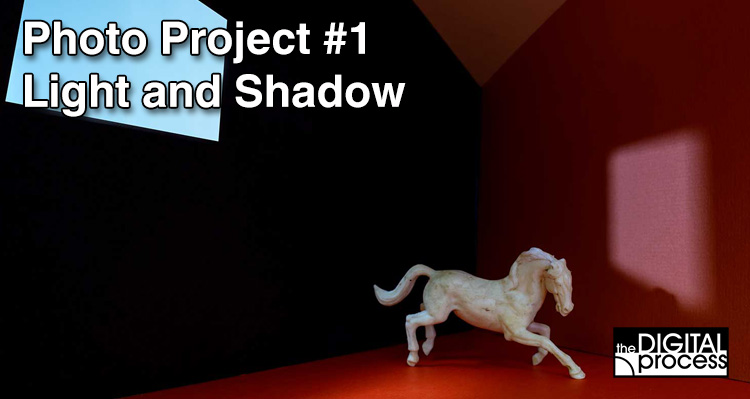 Photography Projects: Light and Shadows | The Digital Process